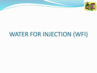 Manufacturing of water for injection | PPTX