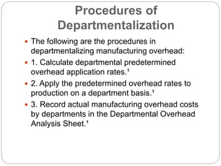 Manufacturing Overhead - Departmentalizatio- 2023.ppt