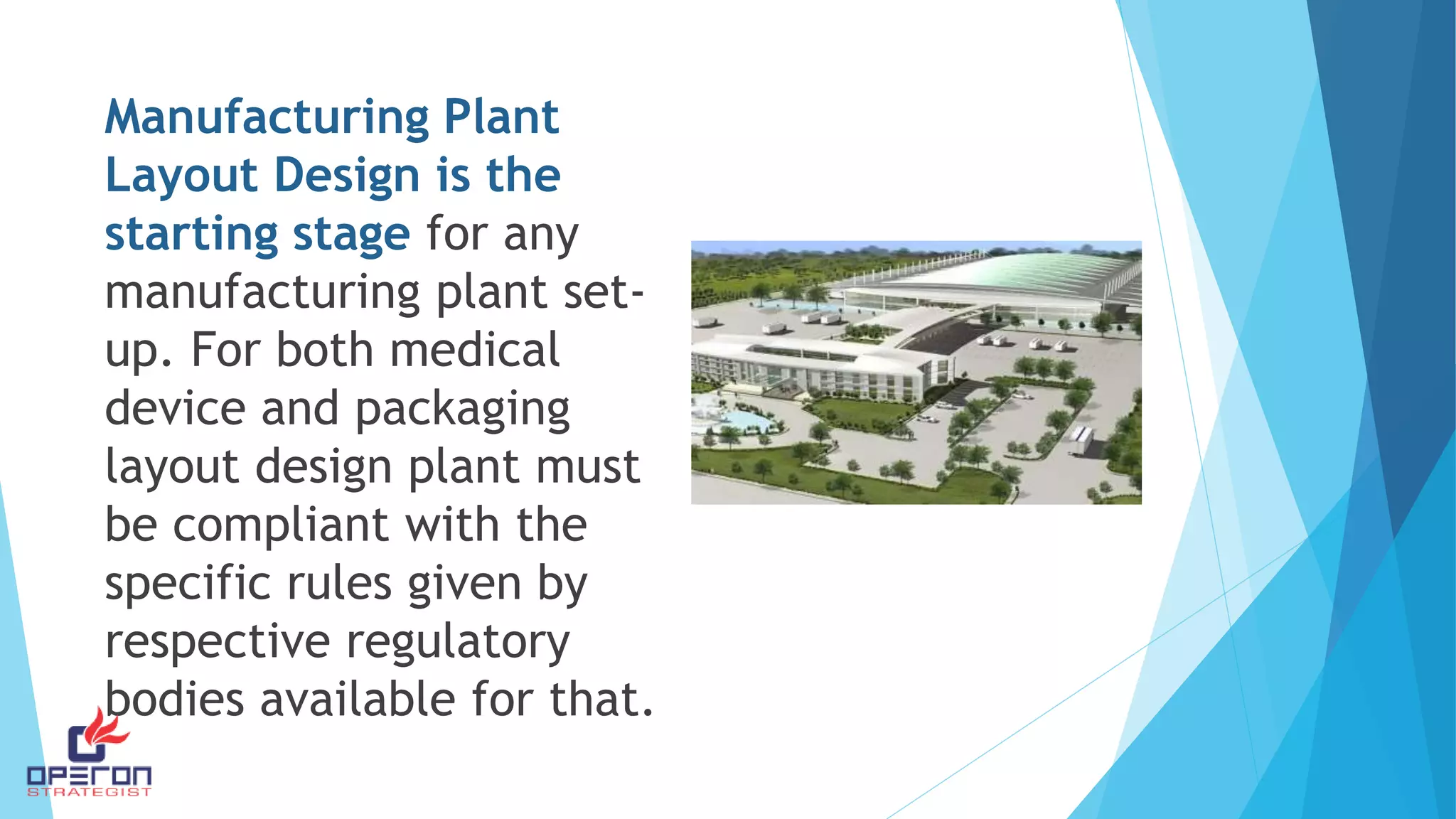 Manufacturing plant layout design for medical device | PPTX