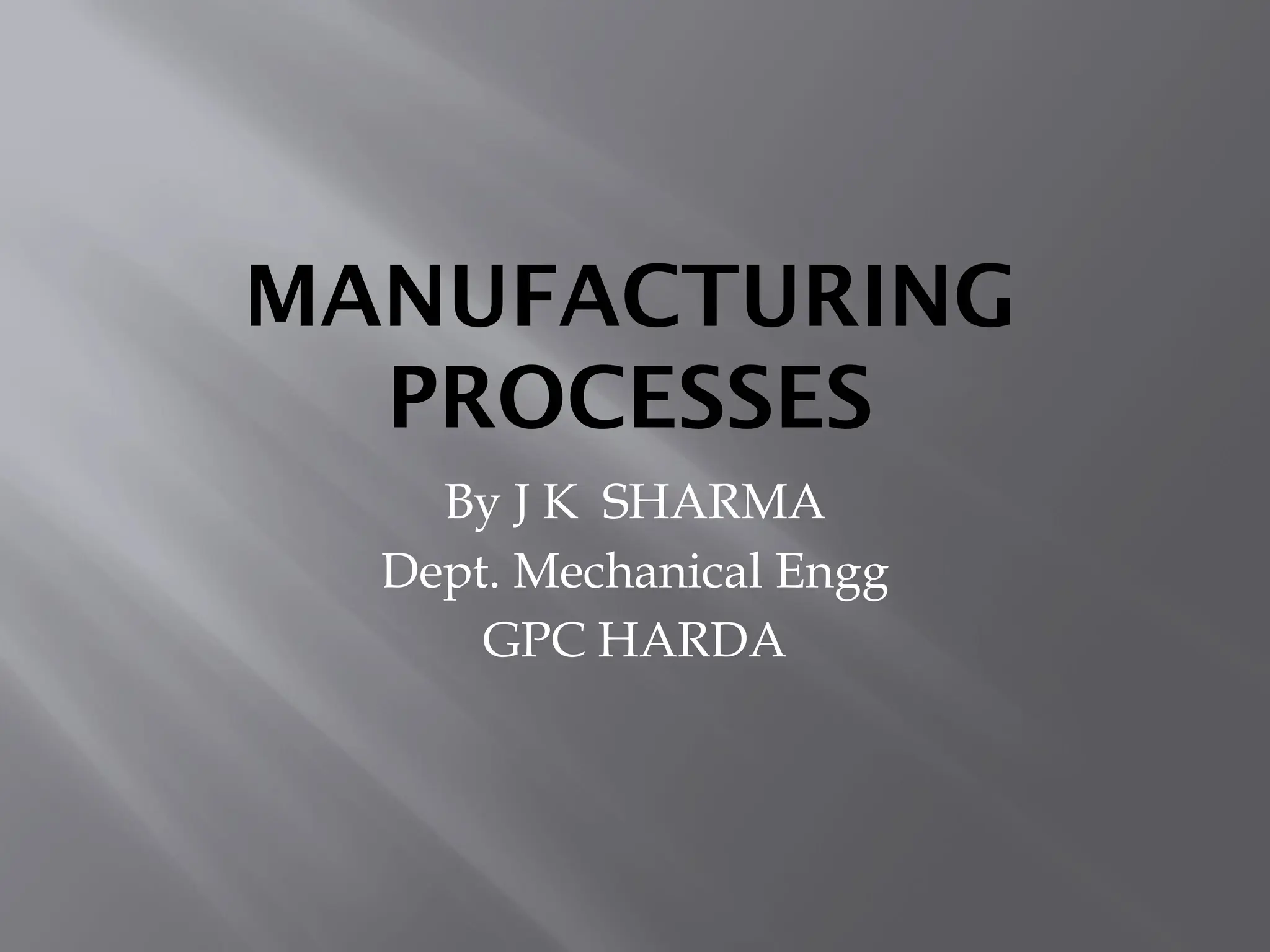 Manufacturing Process. introduction.pptx