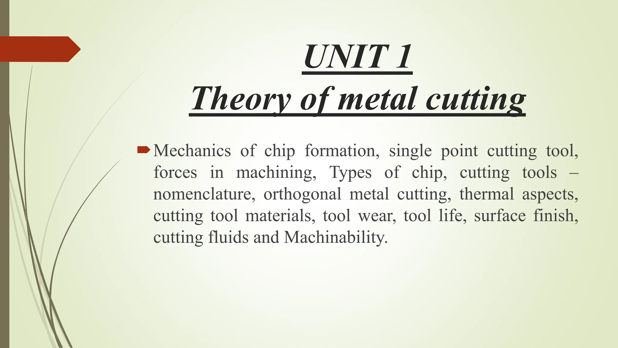 MANUFACTURING PROCESS-II UNIT-1 THEORY OF METAL CUTTING | PPTX