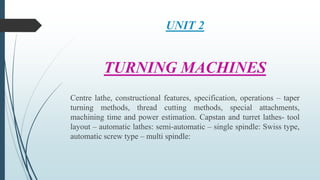 MANUFACTURING PROCESS-II UNIT-2 LATHE MACHINE | PPT