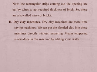 Manufacturing process of bricks | PPT