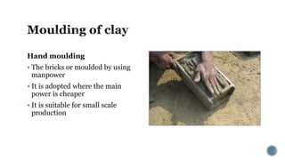 Manufacturing process of bricks | PPTX