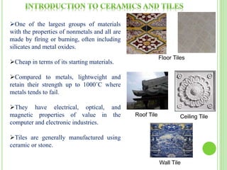 Manufacturing process of ceramic tiles | PPTX