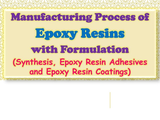 Manufacturing Process of Epoxy Resins with Formulation (Synthesis ...