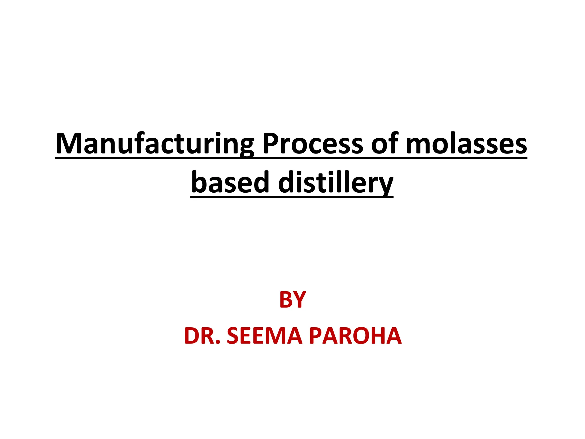 Manufacturing Process of molasses based distillery ppt.pptx