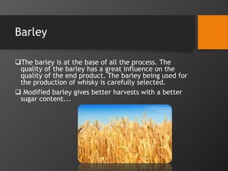 Manufacturing process of whisky | PPTX