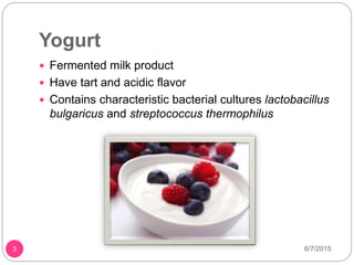 Manufacturing process of yogurt and dahi | PPTX