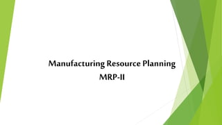 Manufacturing resource planning and capacity resource planning ppt | PPTX
