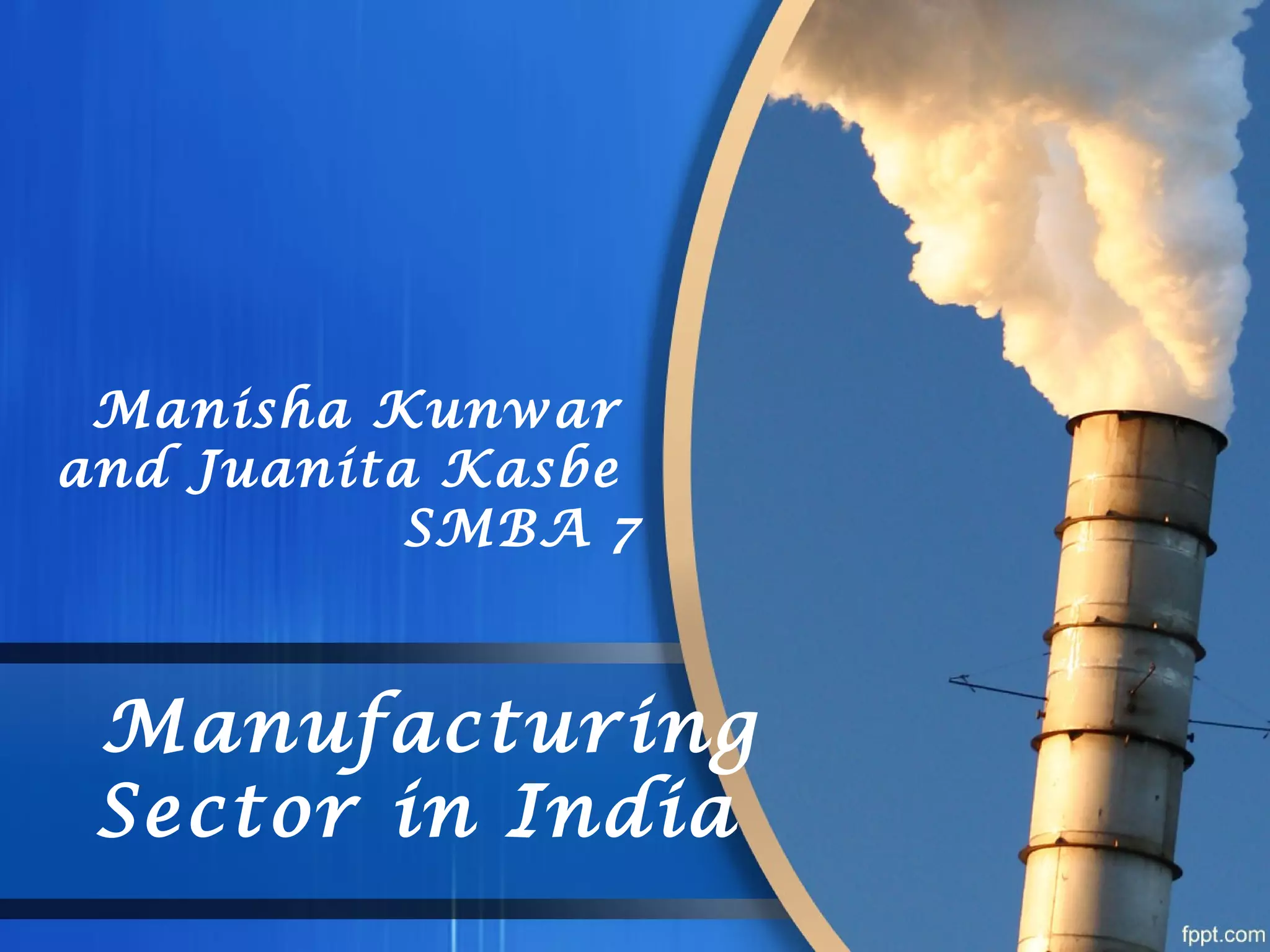 Manufacturing sector of india | PPT