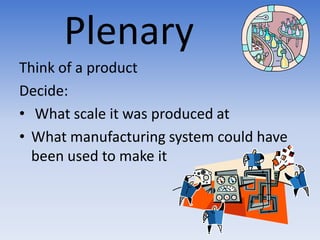 Manufacturing systems powerpoint | PPT