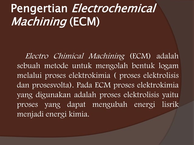 Manufaktur pemesinan non konvensional kimia (ch m,ecm) | PPTX