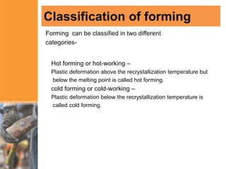 Manufacturing forming processes | PPTX