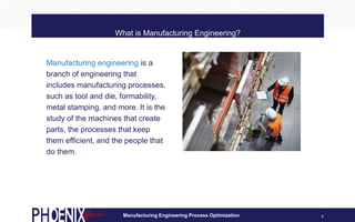 Manufacturing Engineering Process Optimization | PPTX