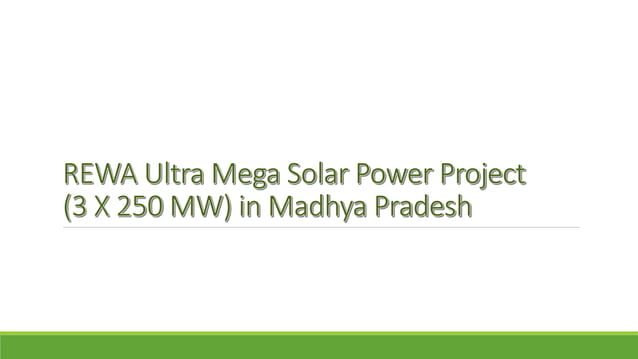 REWA Ultra Mega Solar Power Project in Madhya Pradesh | PPTX