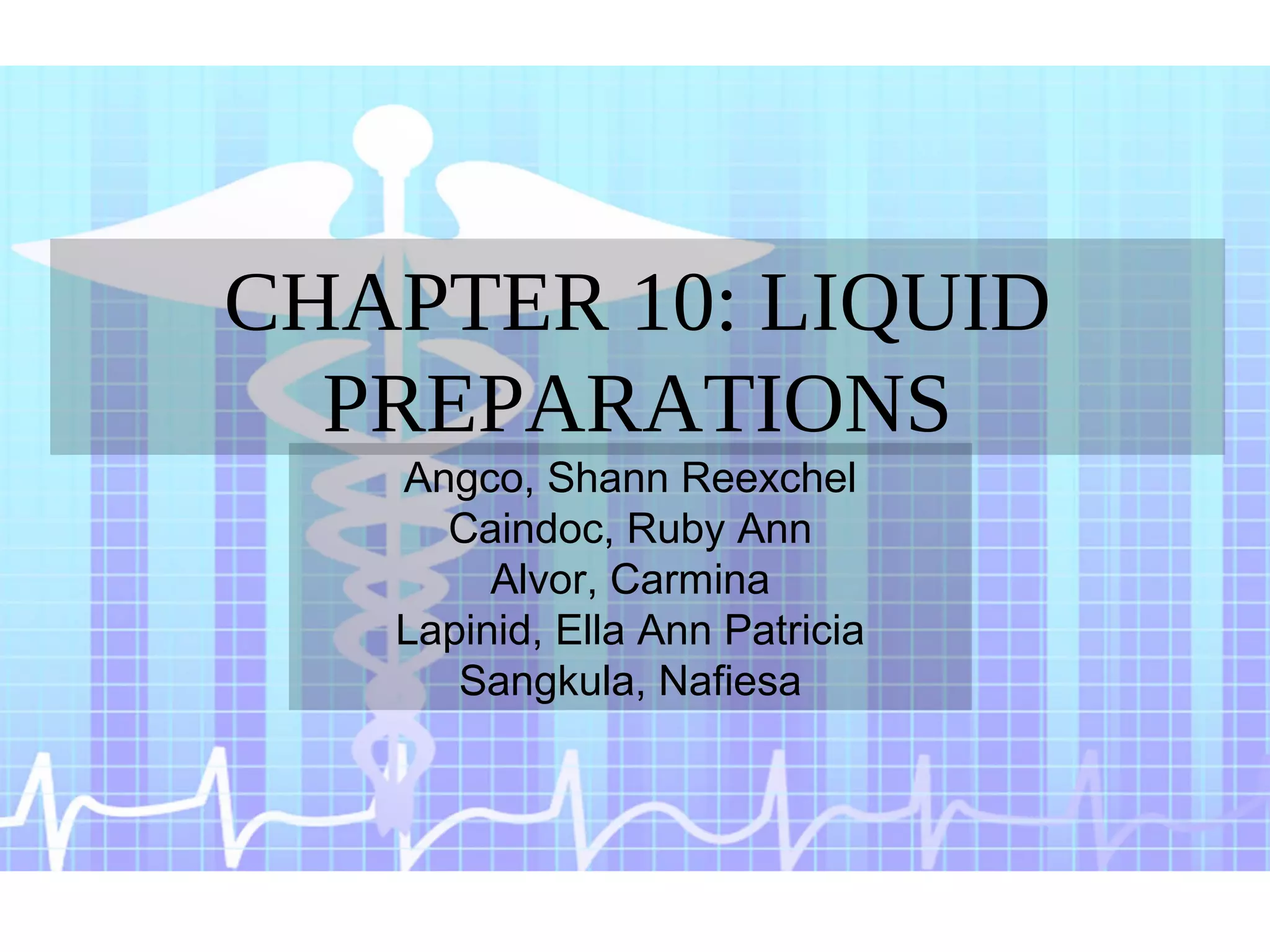 Pharmaceutical Manufacturing Lecture: Liquid Preparations (CHAPTER 10 ...