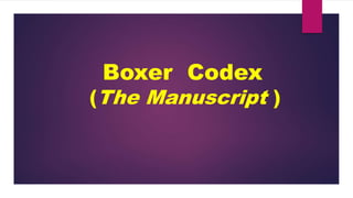 Boxer Codex Manuscript | PPT