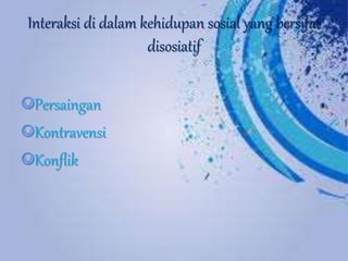 Manusia dalam konteks lingkungan sosial (interaksi sosial) | PPT