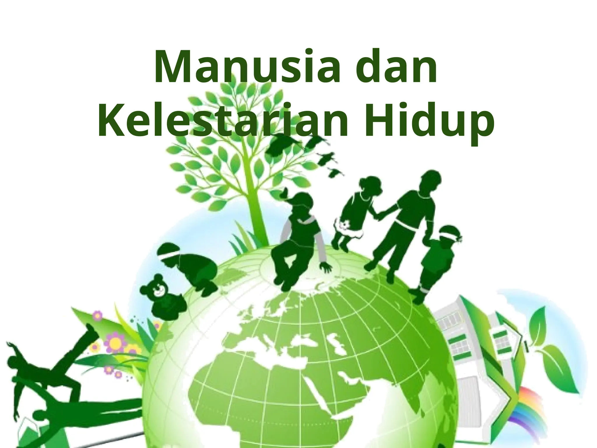 Pendidikan Lingkungan Hidup, Manusia dan Lingkungan | PPTX