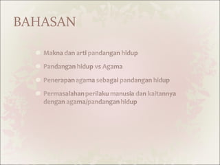 Manusia dan pandangan hidup | PPT