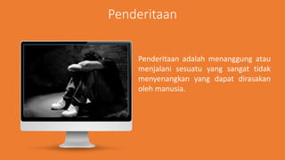 Manusia dan penderitaan | PPTX