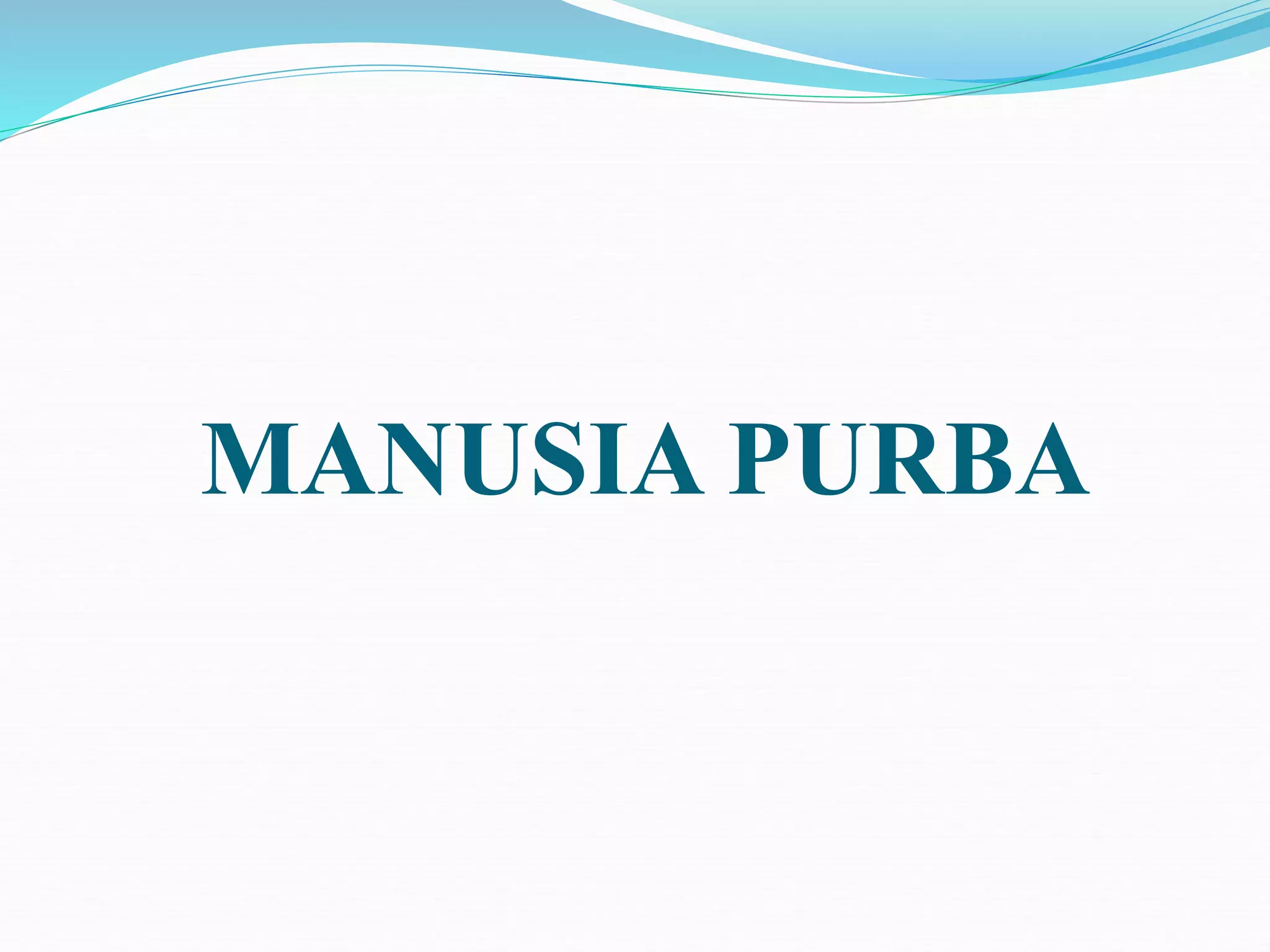 MANUSIA PURBA DI INDONESIA.ppt