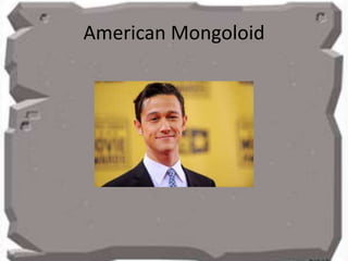 RAS MONGOLOID | PPTX