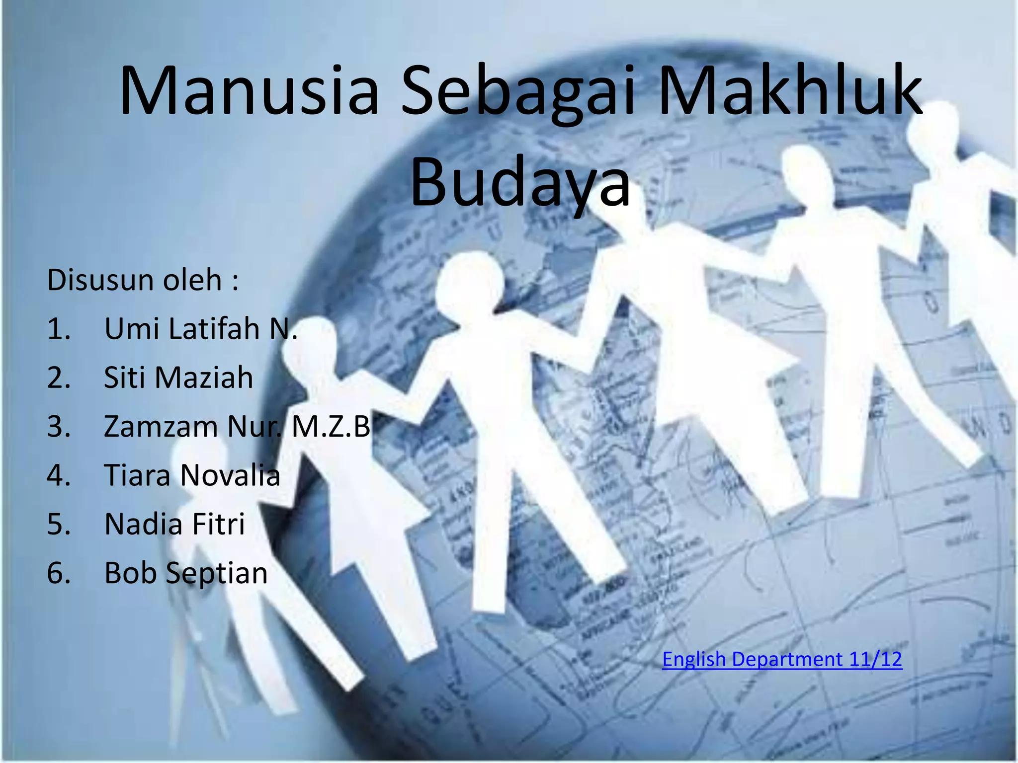 Manusia Sebagai Makhluk Budaya | PPTX