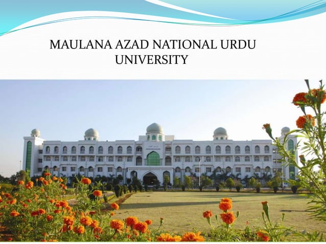 Maulana Azad National Urdu University, Hyderabad | PPTX