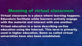 ICT based virtual classroom | PPTX