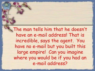 Man without an email id a story of an entrepreneur | PPT