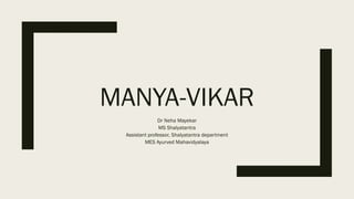 Manya-vikar- Galaganda, Gandamala, Apachi.pptx