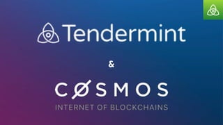 Tendermint/Cosmos: Many Chains, Many Tokens, One Ecosystem | PPT