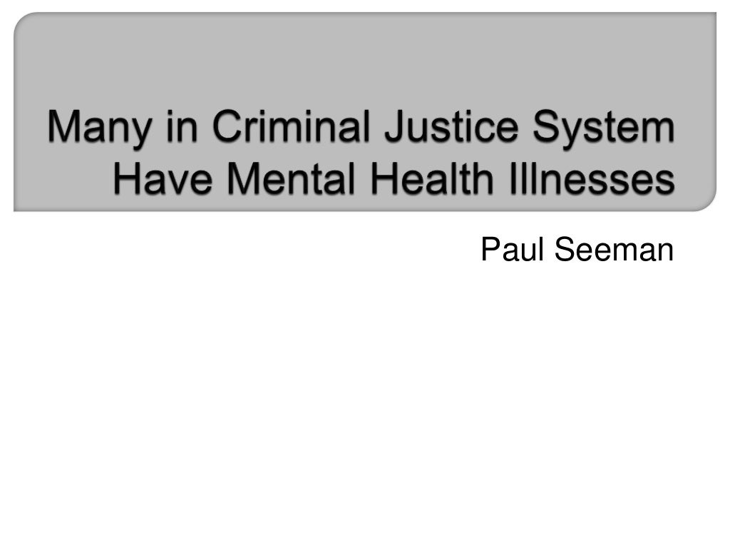 Many In Criminal Justice System Have Mental Health Illnesses many-in-criminal-justice-system-have-mental-health-illnesses