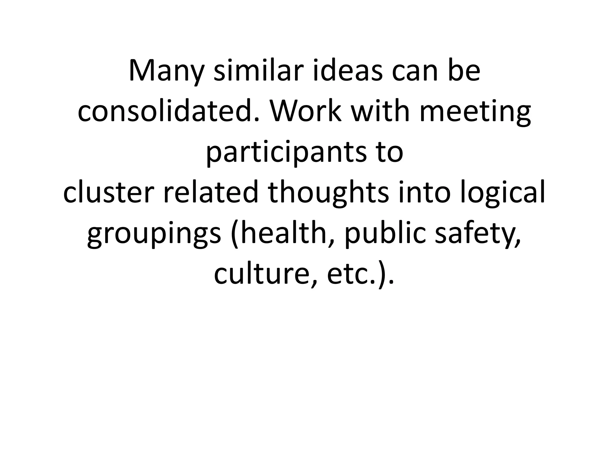 Many similar ideas can be consolidated.pptx