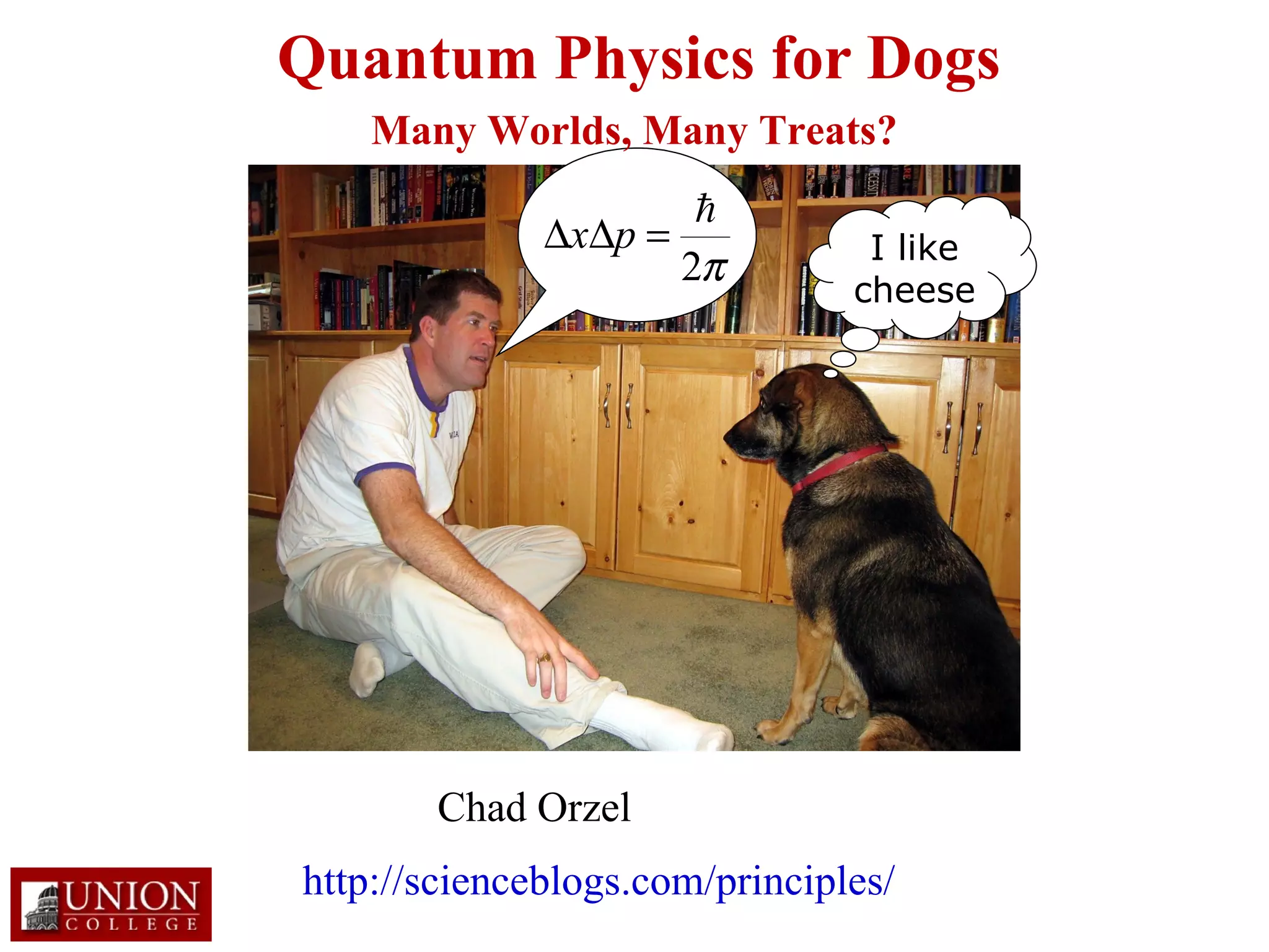 Quantum Physics for Dogs: Many Worlds, Many Treats? | PPT