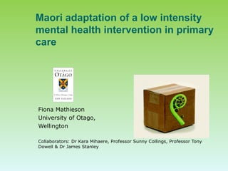 Maori adaptation of a low intensity intervention for primary care | PPT