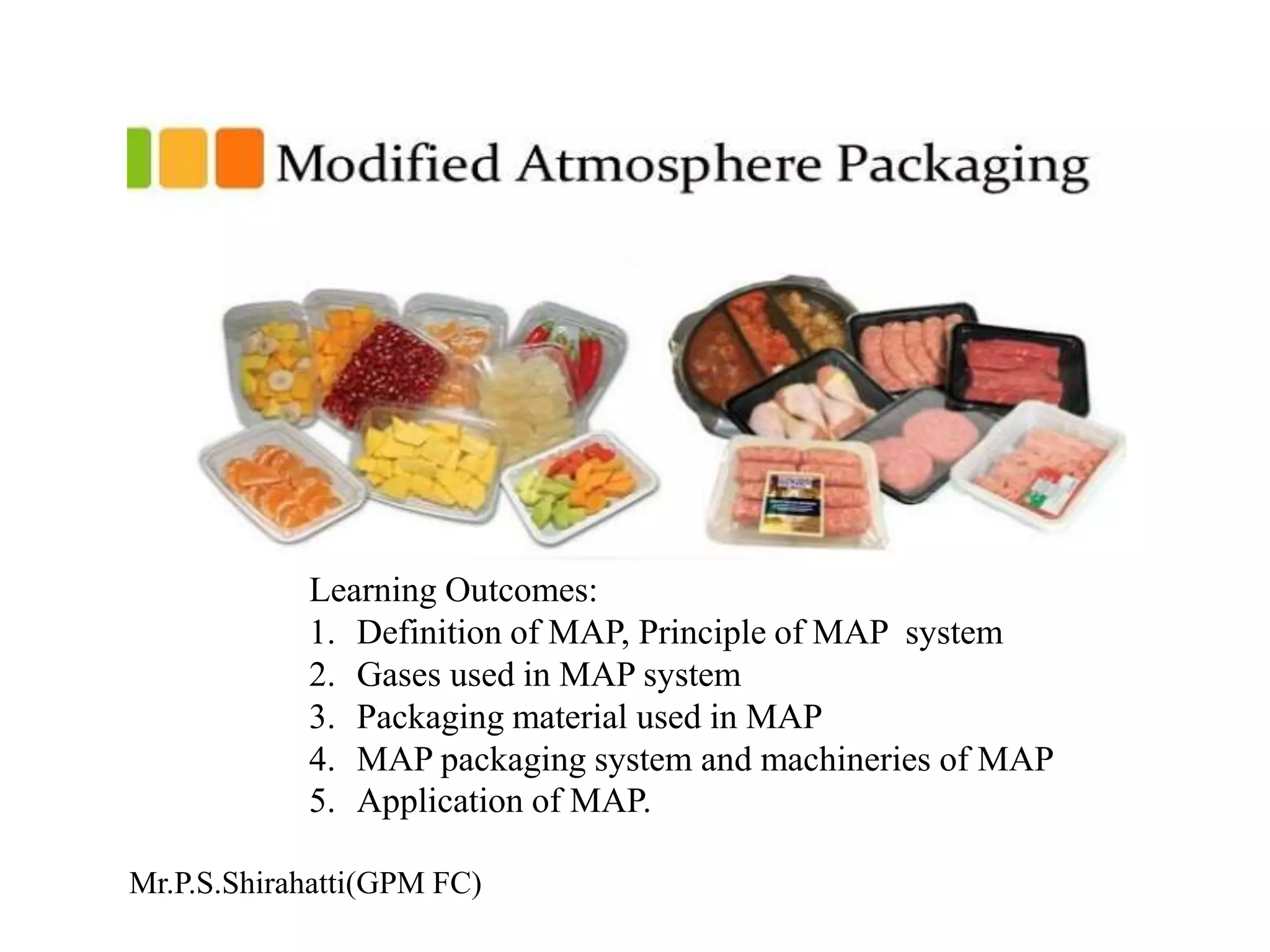 MAP Modified Atmospheric packaging of foods | PPTX
