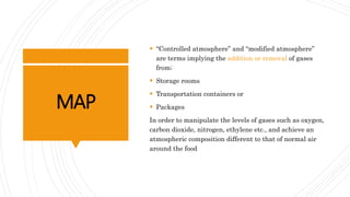 Modified Atmosphere Packaging (MAP) of Food | PPTX | Healthy Cooking ...