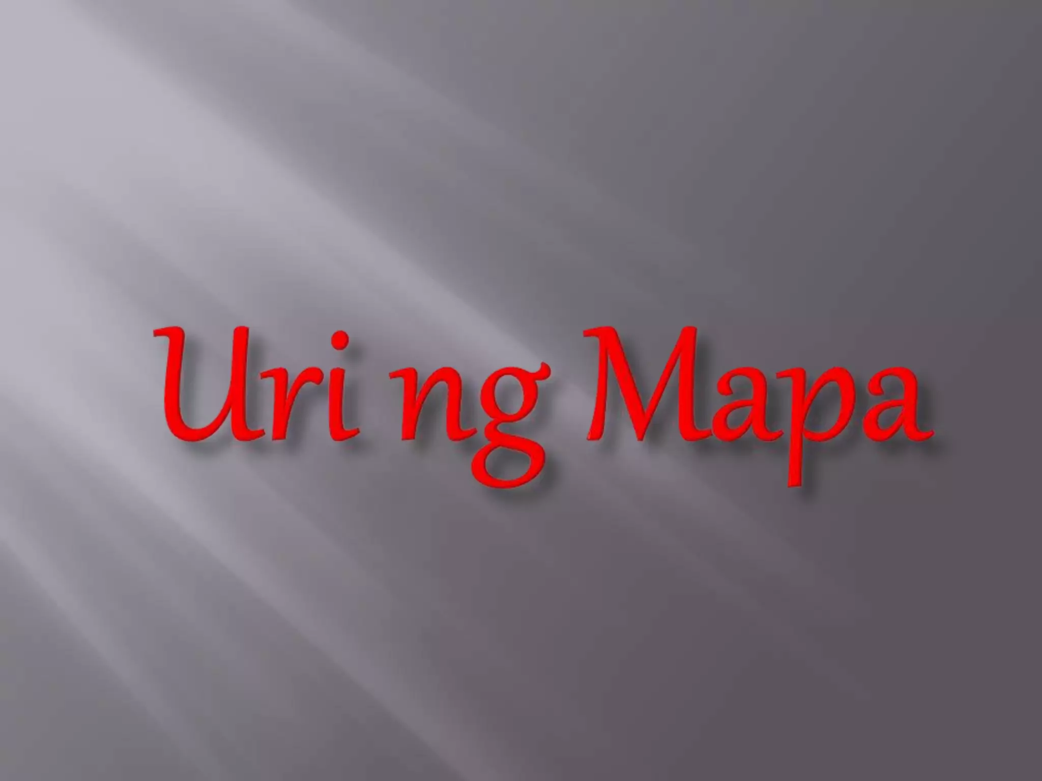 Ang Mapa at ang mga Direksyon | PPTX