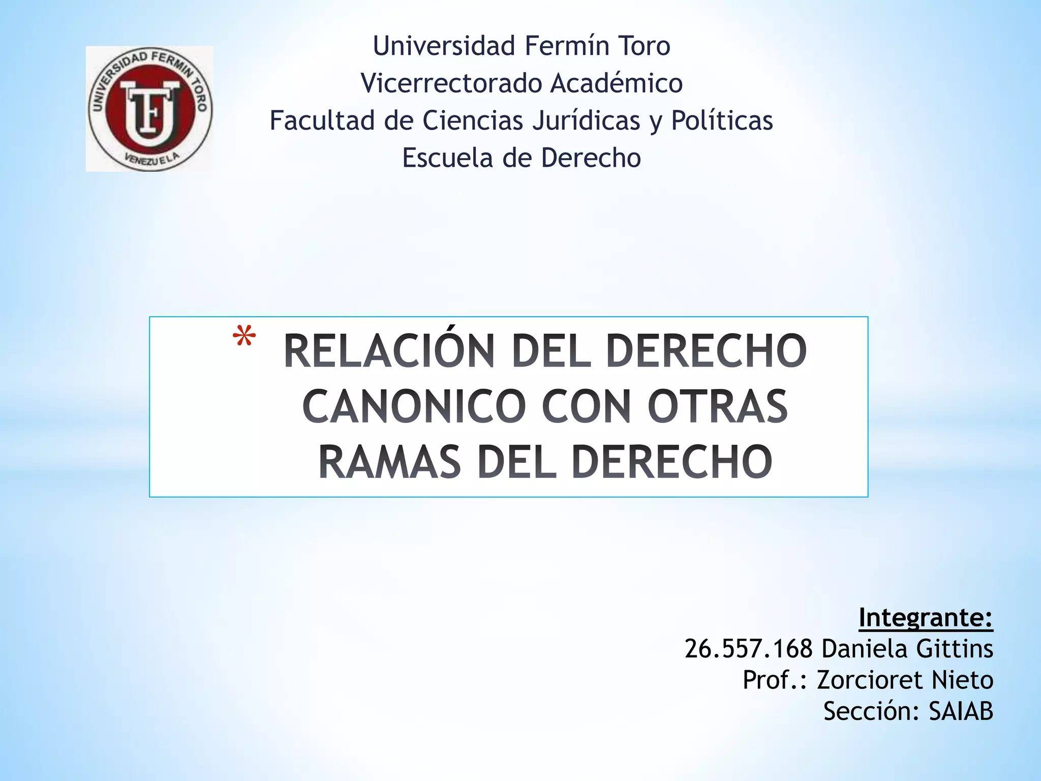 Relacion del Derecho Canonico con las diferentes ramas del Derecho | PPTX