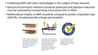 Modified Atmosphere Packaging for fruits and vegetables | PPTX