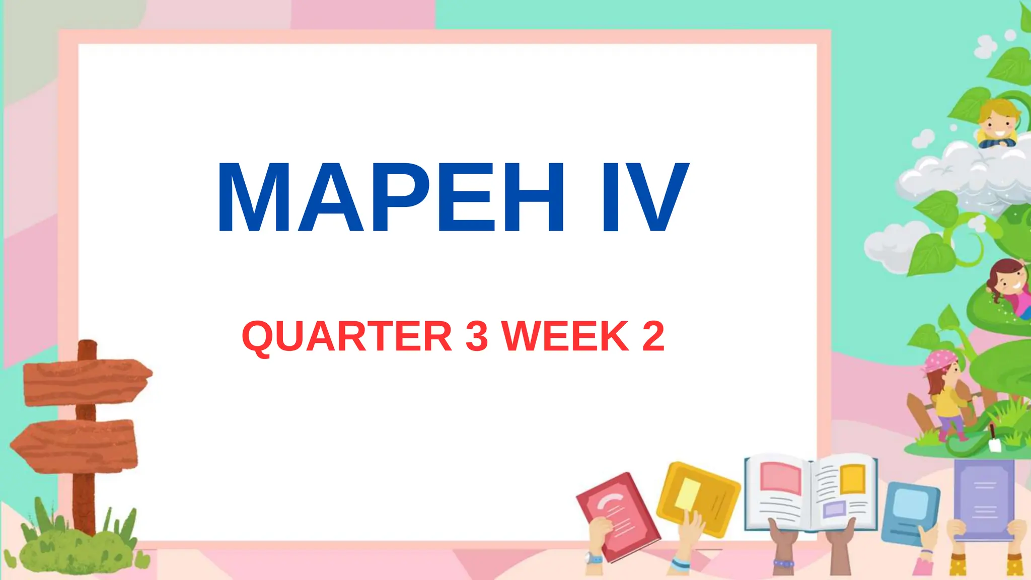 MAPEH-4-Q3-W2-PPT (1)-Music, Arts, Health And pe | PPTX