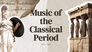 MUSIC OF THE CLASSICAL PERIOD and the DIFFERENT COMPOSERS | PPTX