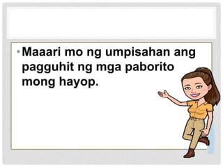 MAPEH- Arts 3- Quarter 2- Pagpipinta ng Hayop | PPT