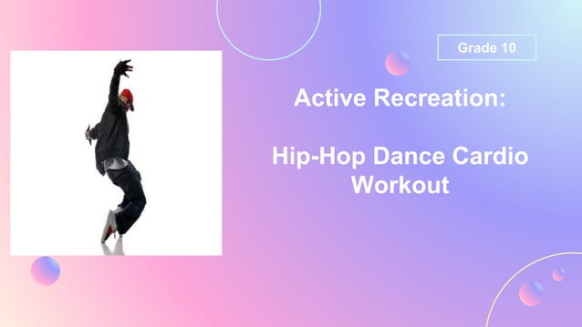 MAPEH 10-Active Recreation; Hip-Hop Aerobic Cardio Workout.pptx