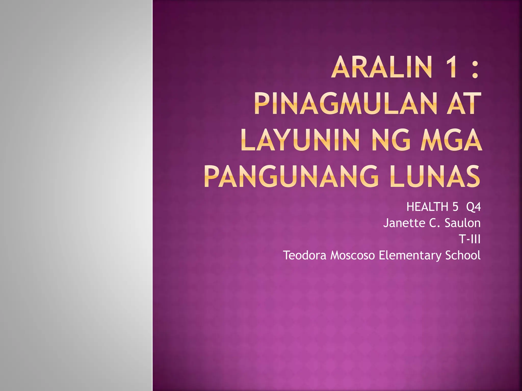 MAPEH 5 - HEALTH PPT Q3 - Aralin 1 - Pinagmulan at Layunin ng mga Pangunang Lunas (1).pptx
