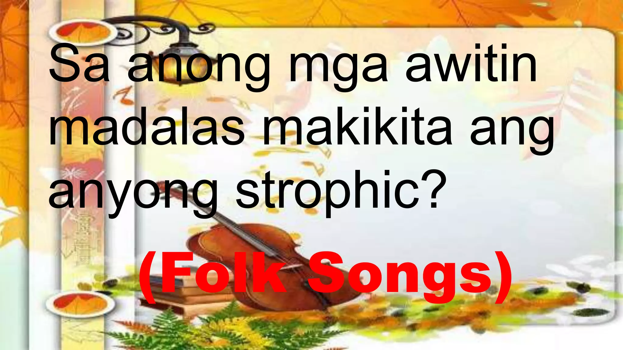 MAPEH 5 - MUSIC PPT Q3 W1 - Aralin 1 - Anyo sa Musika.pptx