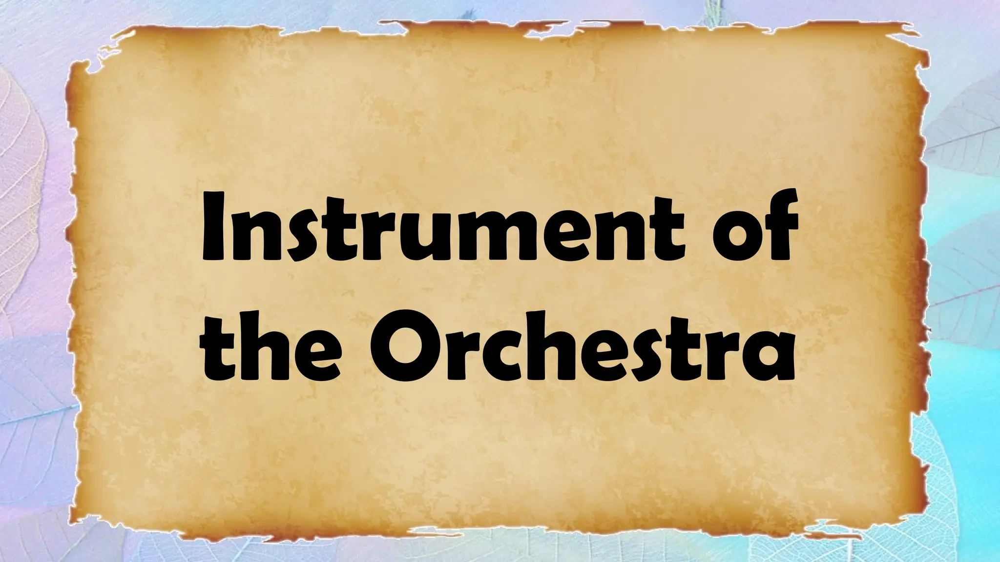 Mapeh 6 Music - Instruments of the Orchestra.pptx